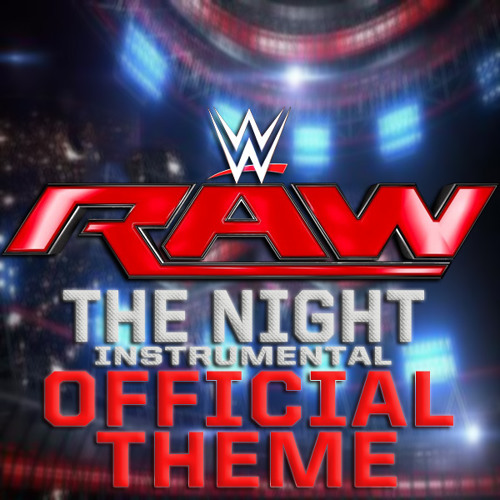 Stream WWE: The Night (Official Instrumental Monday Night RAW Theme) by ...