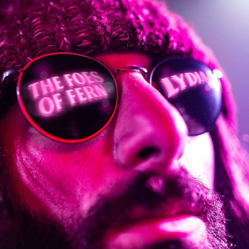 Stream The Foes Of Fern - Lydia by Telegraph Hill Records | Listen ...