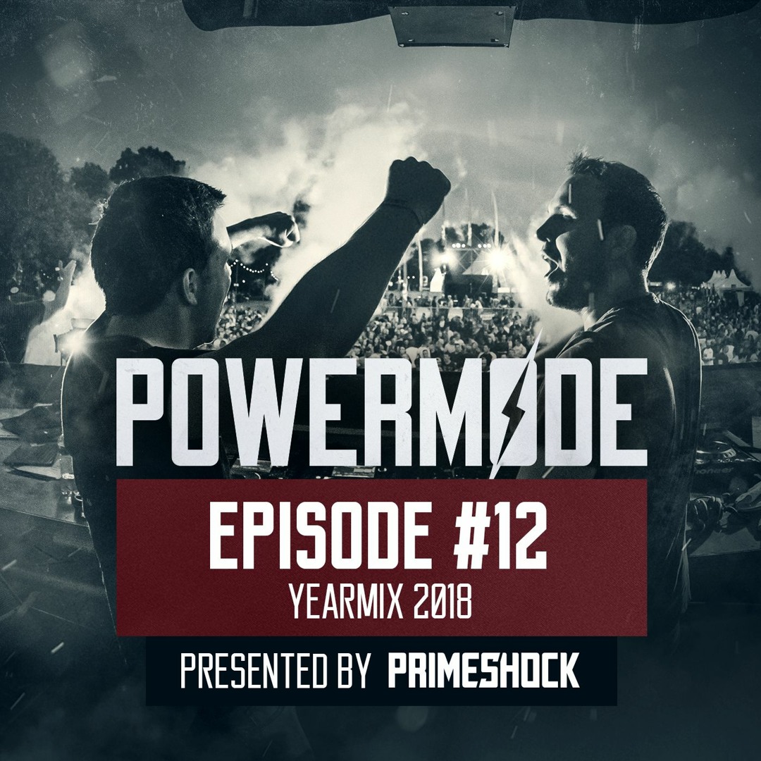 Stream #PWM12 | Powermode - Presented by Primeshock (Yearmix 2018) by Primeshock | Listen online ...