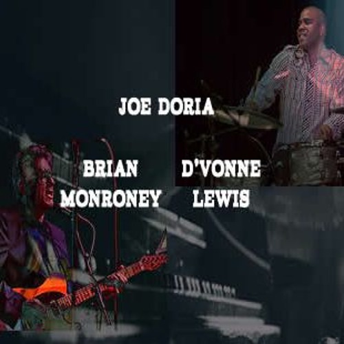 Stream "Lady In My Life" - Joe Doria, Brian Monroney, and D'vonne Lewis ...