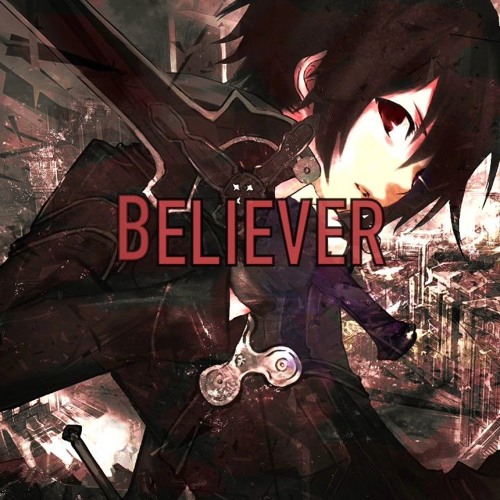 Stream Nightcore - Believer by Hope Ostrom | Listen online for free on ...