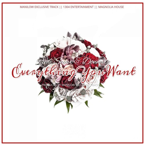 Stream Everything You Want Feat. Rude Suave & Donnare by Manilow ...