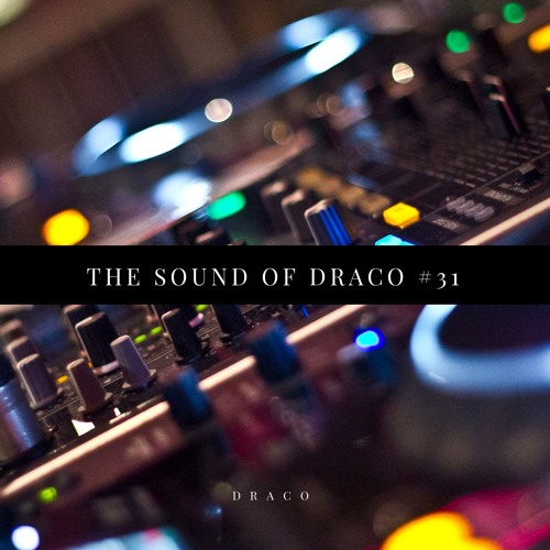 Stream The Sound Of Draco - #031 (Year Mix) by Draco | Listen online ...