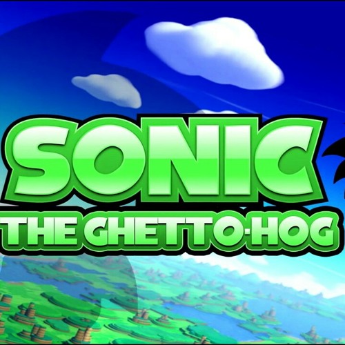 Stream Ghetto Sonic & Sega Genesis Sonic The Ghetto HedgeHog Intro by ...