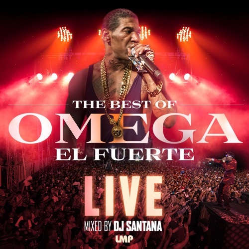 Stream The Best of Omega El Fuerte: Live! (2018) by DJ Santana | Listen ...