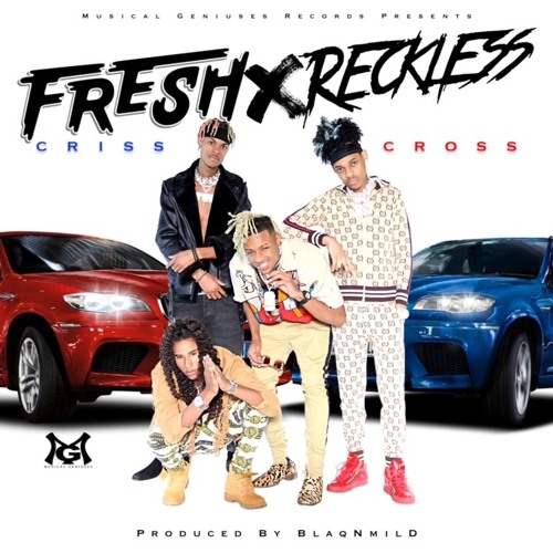 Stream Fresh X Reckless - CrissCross (Prodby. BlaqNmilD) by Musical ...