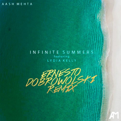Stream Aash Mehta - Infinite Summers Ft. Lydia Kelly (Ernesto ...