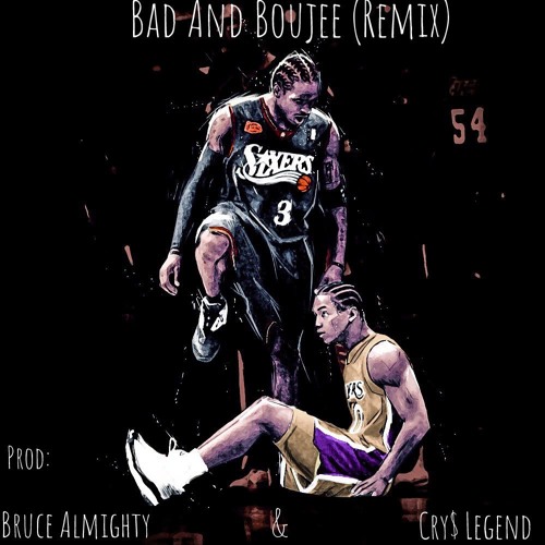 Stream BAD AND BOUJEE (REMIX)Prod by: CrysLegend and Bruce Almighty by ...