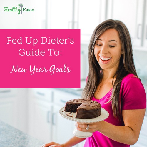 Stream episode Fed Up Dieter's Guide to New Year Goals by Samantha ...