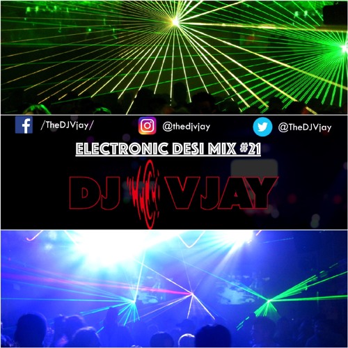 Stream DJ Vjay - Electronic Desi Mix #21 by DJ Vjay | Listen online for ... Stream DJ Vjay - Electronic Desi Mix #21 by DJ Vjay | Listen online for ...