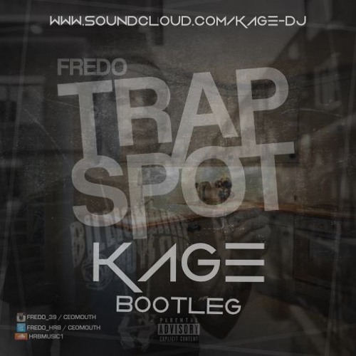Stream Fredo - Trap Spot (Kage Bootleg) [FREE DOWNLOAD] by Kage ...