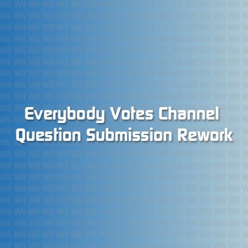 Stream Everybody Votes Channel - Question Submission Rework by Sound ...