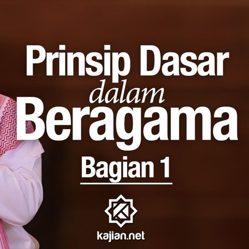 Stream Ceramah Agama: Prinsip-prinsip dasar dalam beragama bagian 1 - Ustadz Mizan Qudsiyah, Lc ...
