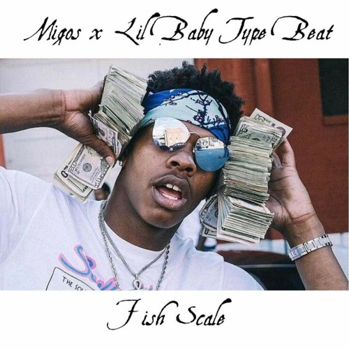 Stream Migos x Lil baby Type Beat - Fish Scale (Prod. By Arex Rubber ...