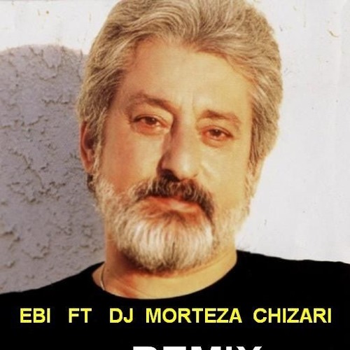 Stream Dj MorTeza Chizari | Listen to EBI Remix playlist online for ...