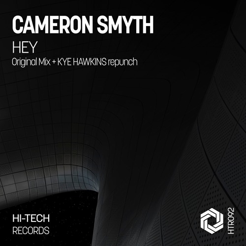 Stream Cameron Smyth - Hey [HI-TECH RECORDS] by Cameron Smyth | Listen ...