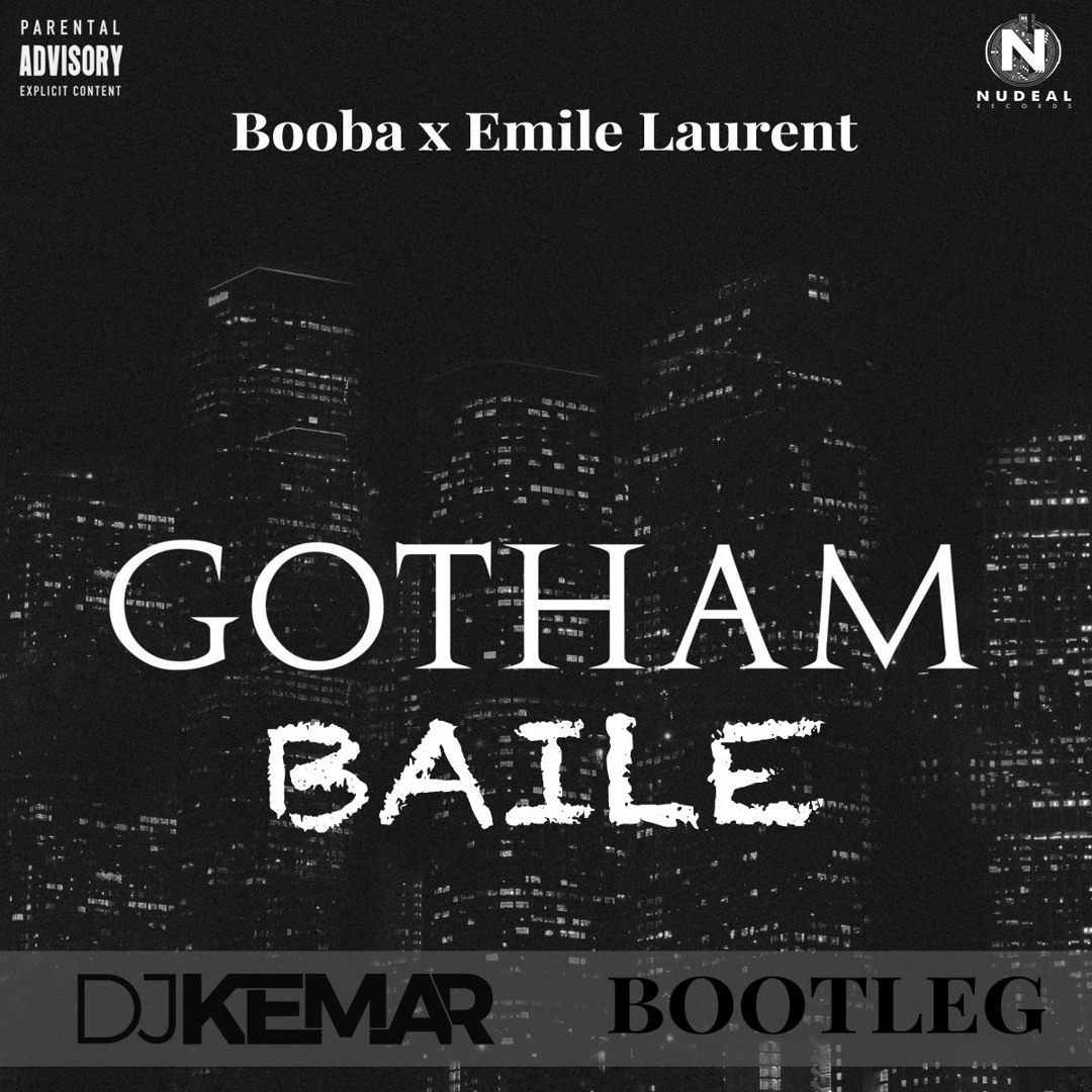 Stream Booba x Emile Laurent - Gotham Baile (Dj Kemar Bootleg) by Dj ...