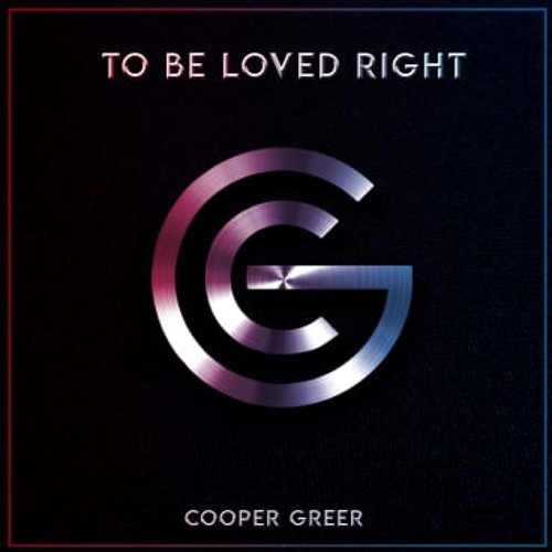 Stream Cooper Greer- To Be Loved Right by Cooper Greer | Listen online ...