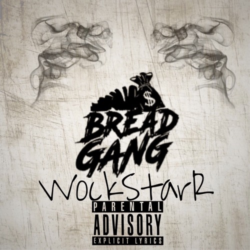Stream BREAD GanG- WockStarr9999 by bfg_soulja | Listen online for free ...