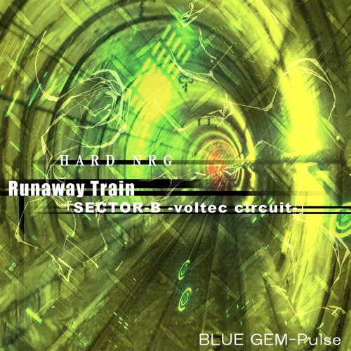 Stream Runaway Train Sector - B- 【voltec Circuit】/ BLUE GEM-Pulse by ...