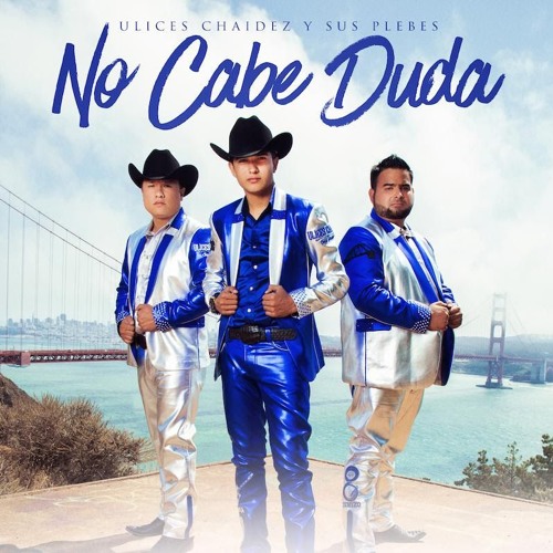 Stream ULICES CHAIDEZ -NO CABE DUDA DISCO COMPLETO EKS RECORDS by EKS ...