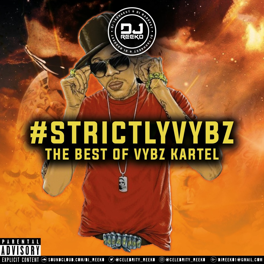 Stream #STRICTLYVYBZ THE BEST OF VYBZ KARTEL @Celebrity_Reeko by DJ ...