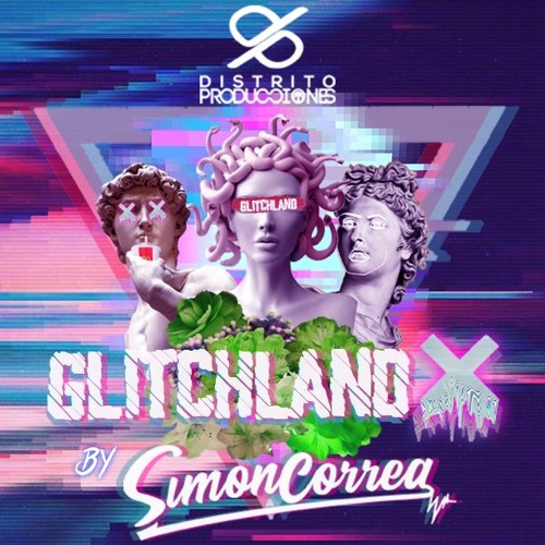 Listen to GLITCHLAND Vol 1 by Simon Correa Palacio in Sets De Guaracha🔥 ...