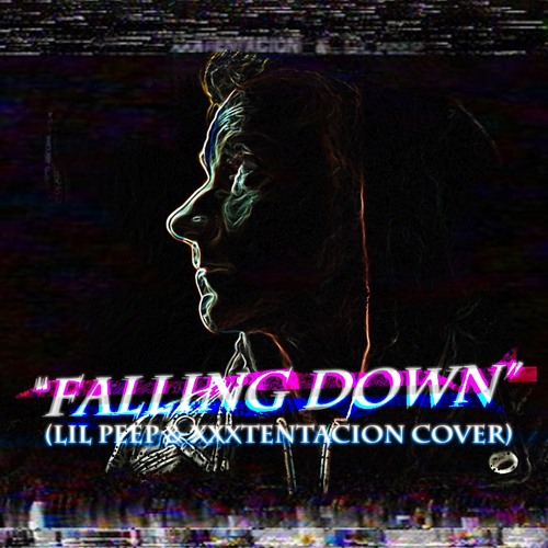Stream Falling Down (Lil Peep & XXXTENTACION COVER) by Michael O'Neill ...