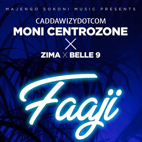 Stream Moni Centrozone X Zima x Belle 9 - Faaji || Caddawizydotcom by ...
