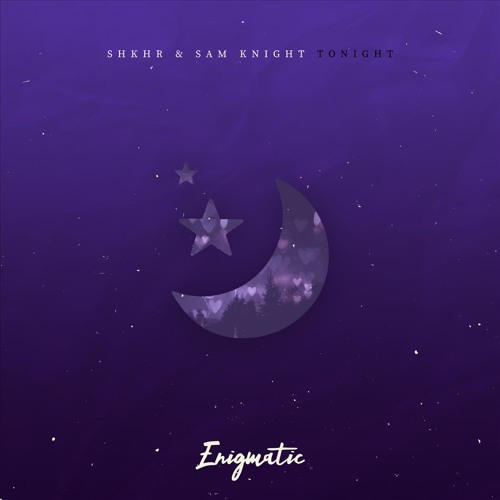 Stream SHKHR & Sam Knight - Tonight by Enigmatic | Listen online for ...