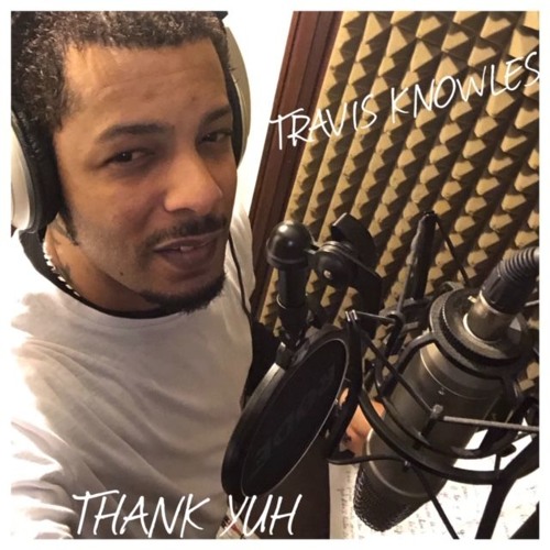 Stream Thank You by Travis knowles | Listen online for free on SoundCloud