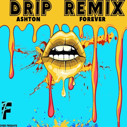 Stream Drip - Tory Lanez x Ashton forever (Remix) by ASHTON FOREVER ...