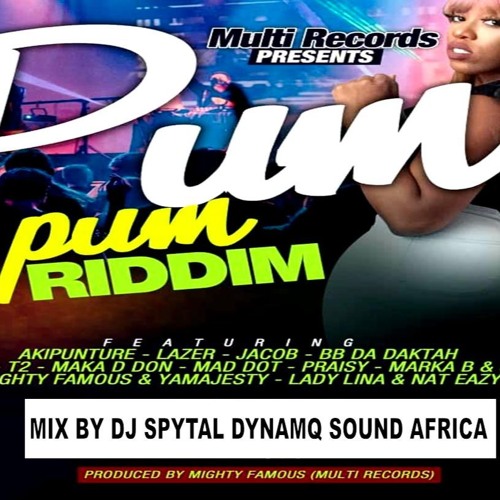 Stream PUM PUM RIDDIM FROM GAMBIA AFRICA JUGGLING BY DJ SPYTAL DYNAMQ ...