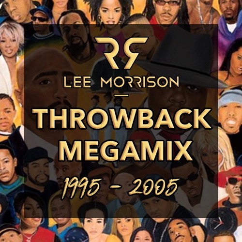 Stream DJ Lee Morrison - Throwback Megamix by DJ Lee Morrison | Listen ...