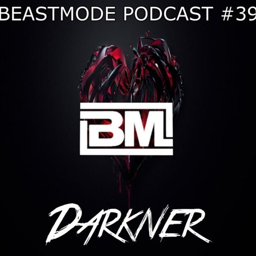 Stream Darkner // BEASTMODE Podcast #39 by BEASTMODE Kollektiv | Listen ... Stream Darkner // BEASTMODE Podcast #39 by BEASTMODE Kollektiv | Listen ...