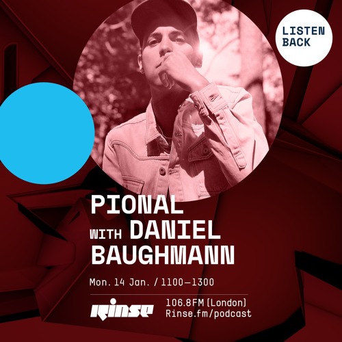 Stream Pional with Daniel Baughman - 14th January 2019 by Rinse FM ...