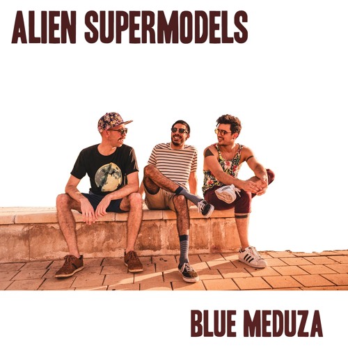 Stream Alien Supermodels by Blue Meduza | Listen online for free on ...
