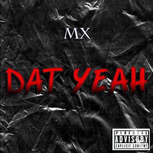Stream MX - Dat Yeah by UpstateMX | Listen online for free on SoundCloud