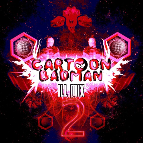 Stream Cartoon Badman - ILL Mix Vol. 2 by Cartoon Badman | Listen ...