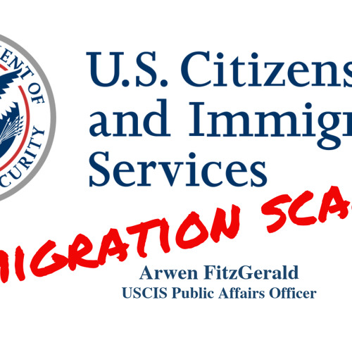 Stream USCIS and Immigration Scams with Officer Arwen FitzGerald by US ...