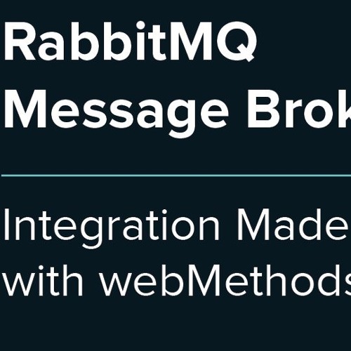 Stream episode How To Integrate RabbitMQ With WebMethods? by Priya Sinha podcast | Listen online ...