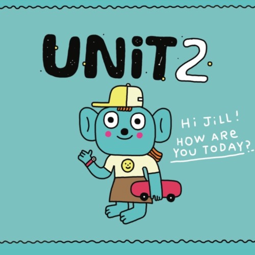 Stream Unit 2. Hi Jill! How are you today? by Anglophone | Listen ...