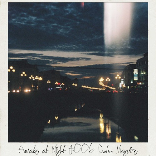 Stream Awake at Night Podcast #006 Colm Maguire by DJ Kreislauf / Awake ...