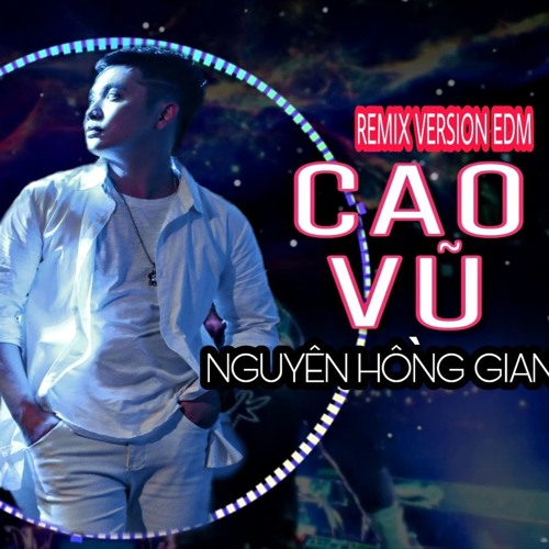 Stream LUC ANH CAN EM O DAU REMIX by Cao Vũ Official | Listen online ...