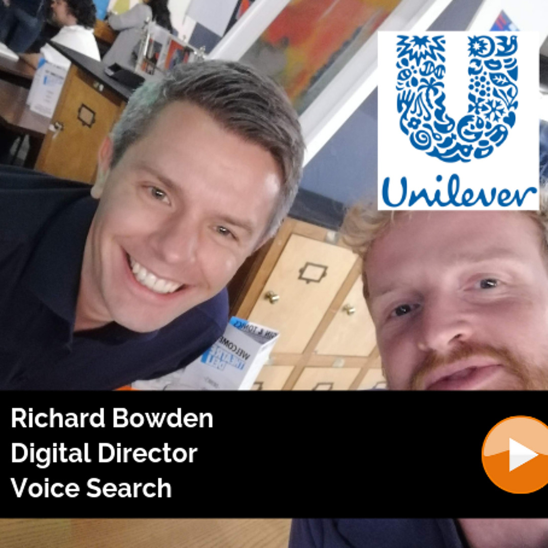 Stream Unilever / Richard Bowden / Brand, Digital and Ecomm / Voice ...