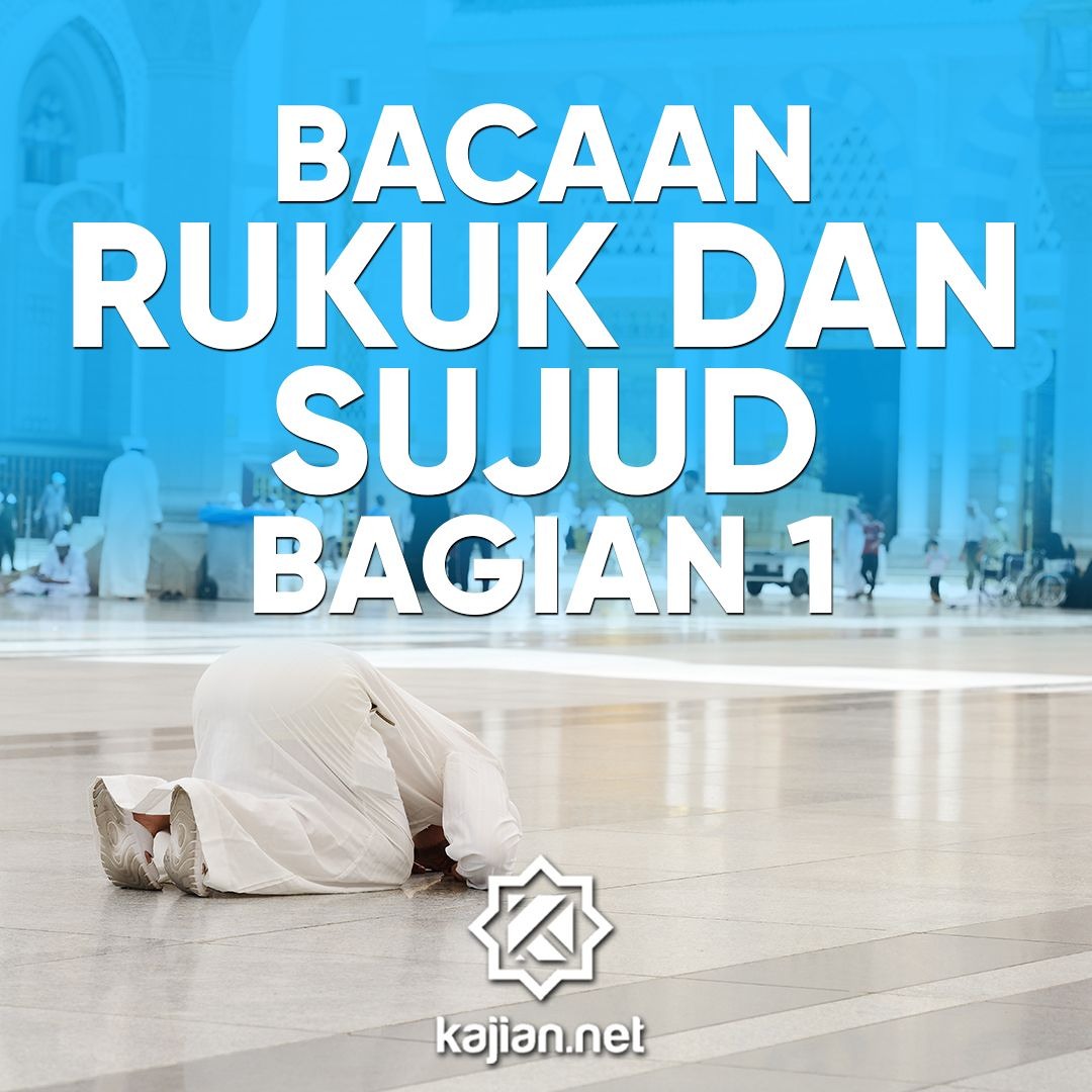 Stream Amalan Sehari hari: Bacaan Rukuk Dan Sujud Bagian 1 - Ustadz Ahmad Firdaus, Lc. by Kajian ...