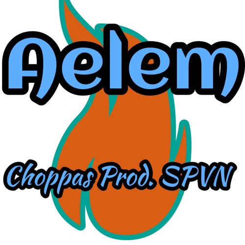 Stream Aelem - Choppas Prod. SPVWN by Aelem | Listen online for free on ...