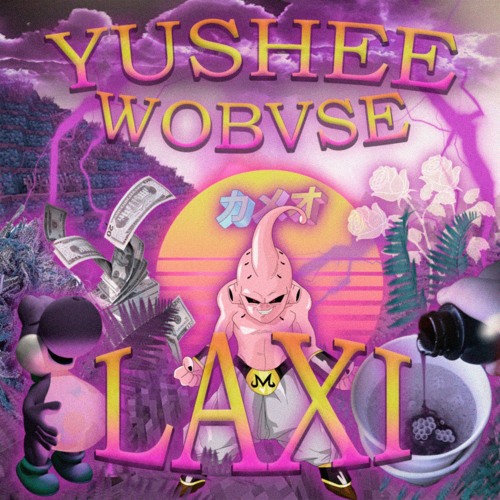 Stream LAXI W/ WOBVSE by YUSHEE | Listen online for free on SoundCloud