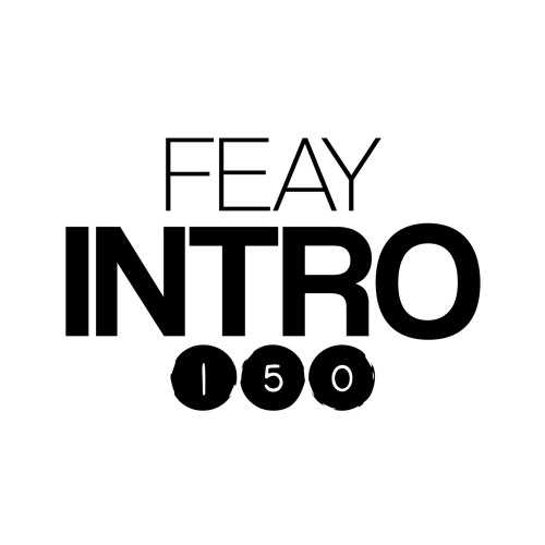 Stream FEAY - INTRO (150) by FEAY | Listen online for free on SoundCloud