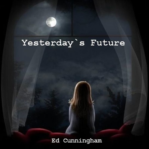 Stream Yesterday`s Future by Ed Cunningham | Listen online for free on ...